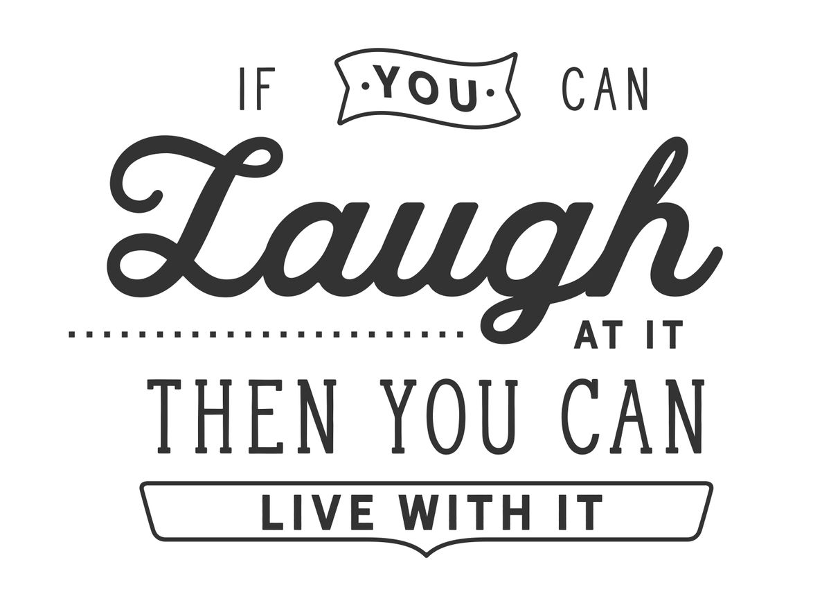 'If you can laugh' Poster, picture, metal print, paint by baraiko eiji ...