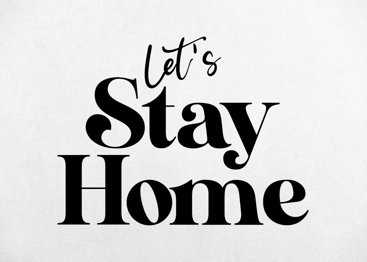 'Inspirational Stay At Home' Poster, picture, metal print, paint by ...