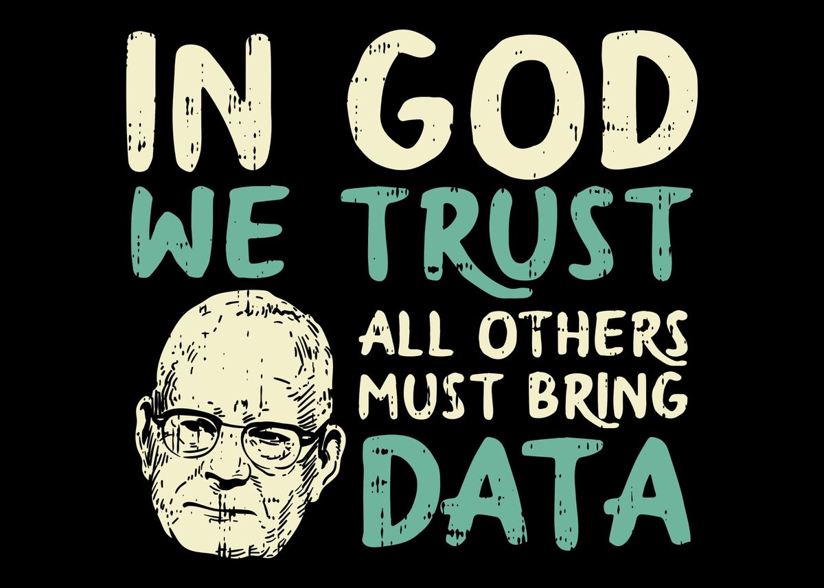 'In God We Trust All Others' Poster, picture, metal print, paint by Uwe ...