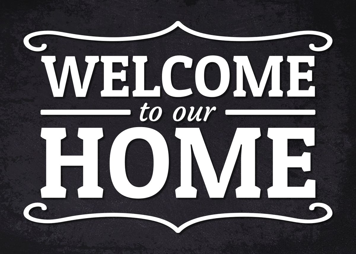 'Welcome to our Home Sign' Poster, picture, metal print, paint by ...