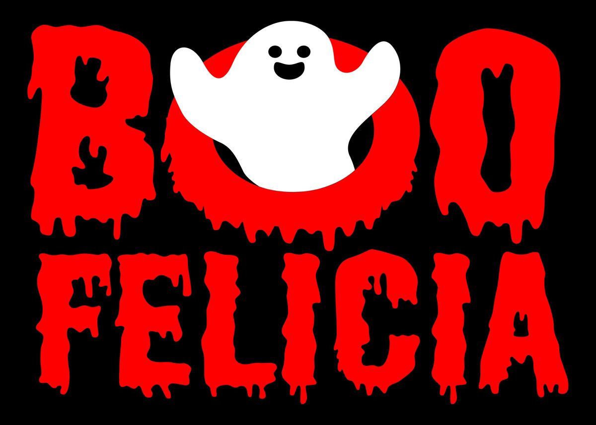 'BOO FELICIA Ghost' Poster, picture, metal print, paint by Timo ...