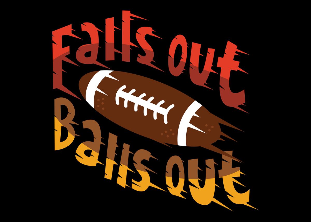 'Falls Out Balls Out' Poster, picture, metal print, paint by Timo ...
