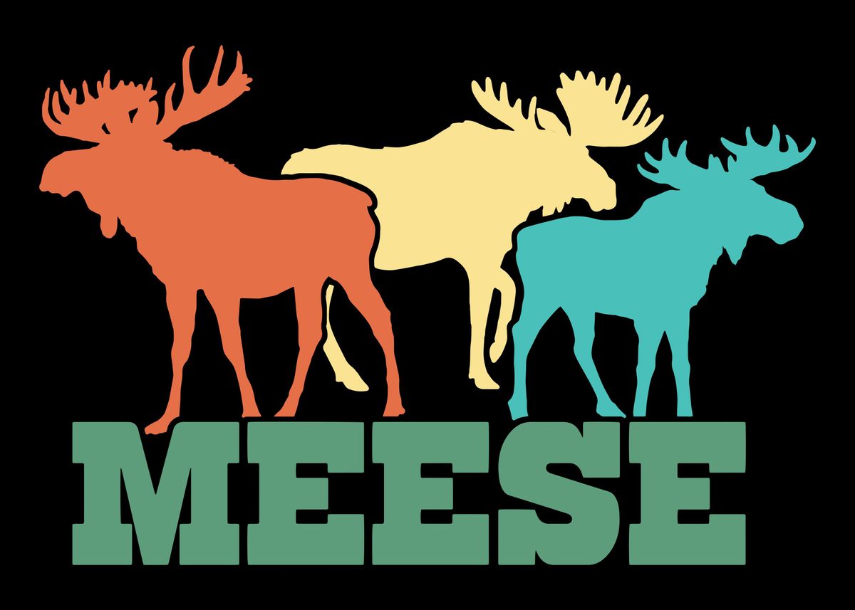 'Meese Moose Elk Deer' Poster, picture, metal print, paint by Timo ...