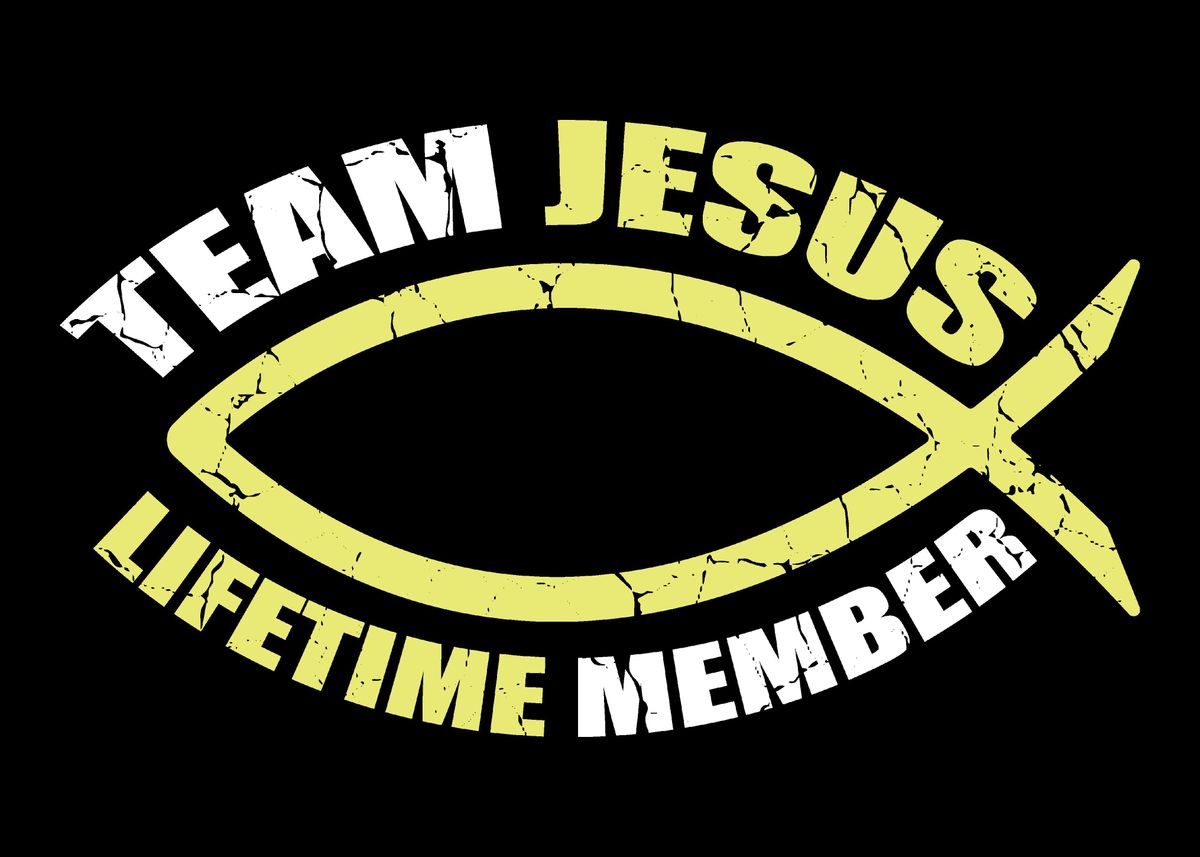 'Team Jesus Lifetime Club M' Poster, picture, metal print, paint by ...