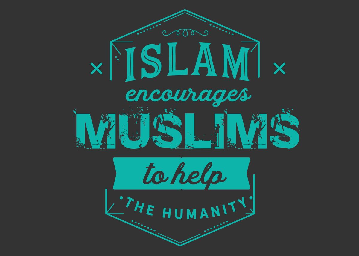 'Islam encourages Muslims' Poster, picture, metal print, paint by ...
