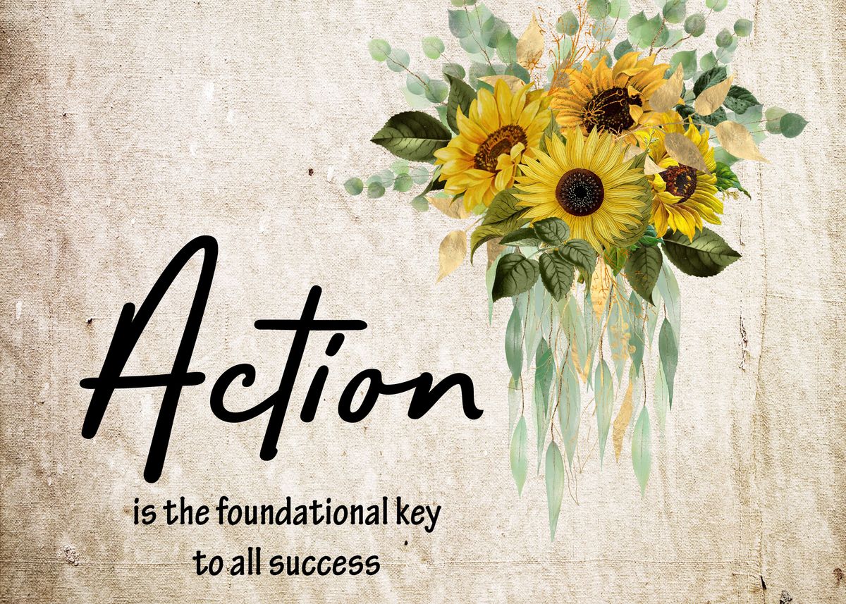 'Action key to success' Poster, picture, metal print, paint by Juliana ...