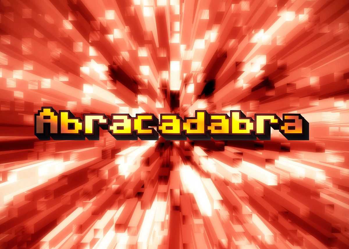 'Abracadabra pixel high fir' Poster, picture, metal print, paint by ...