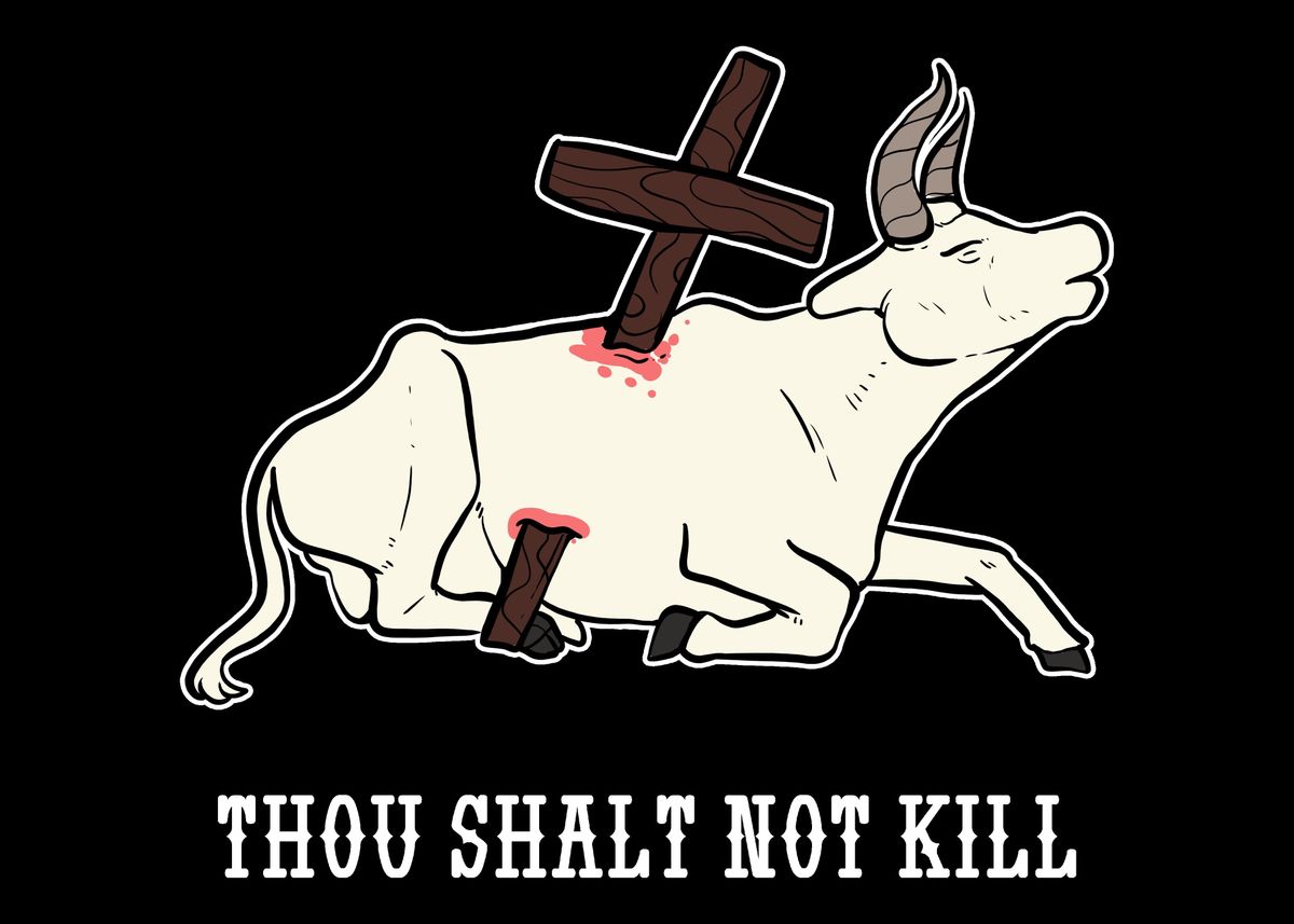 'Thou Shall Not Kill Animal' Poster, picture, metal print, paint by ...