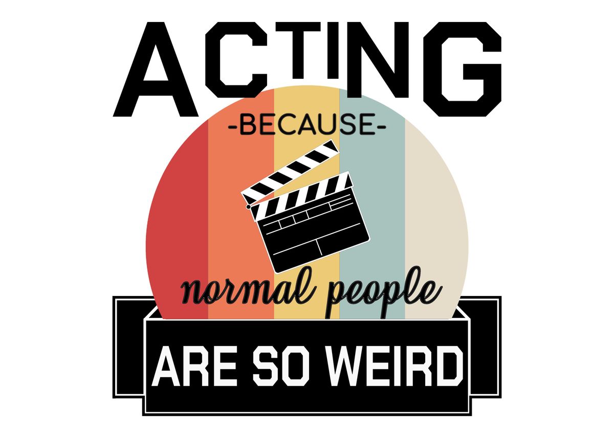 'Acting Actor Audition Gift' Poster, picture, metal print, paint by ...