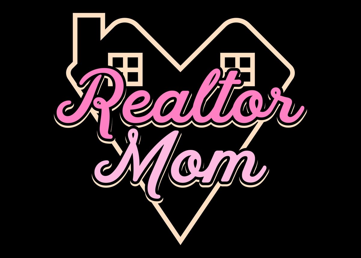 'Realtor Mom Real Estate Br' Poster, picture, metal print, paint by ...