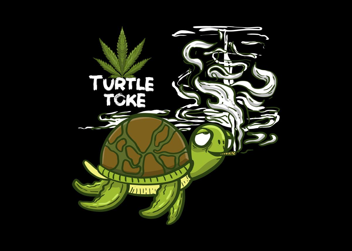 'Turtle Smoking Weed' Poster, picture, metal print, paint by ...