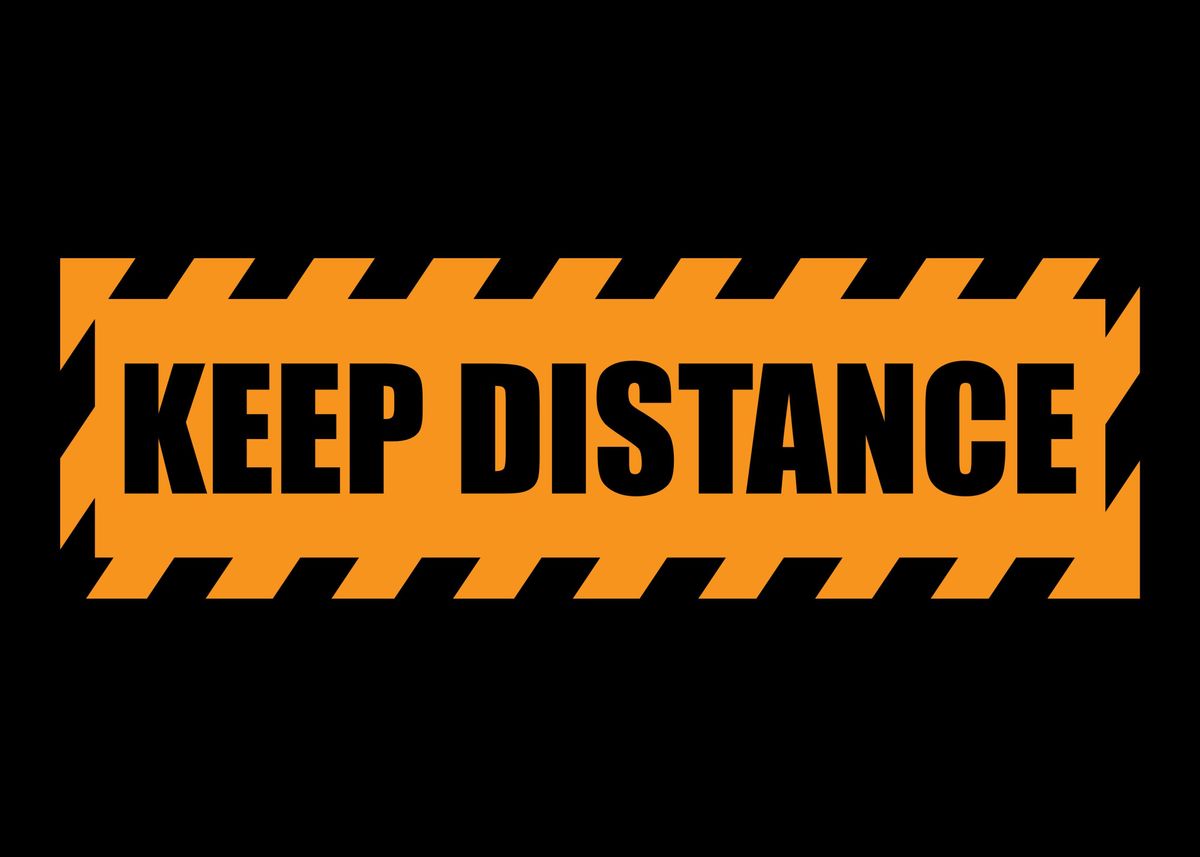 'Keep distance' Poster, picture, metal print, paint by ankarsdesign ...