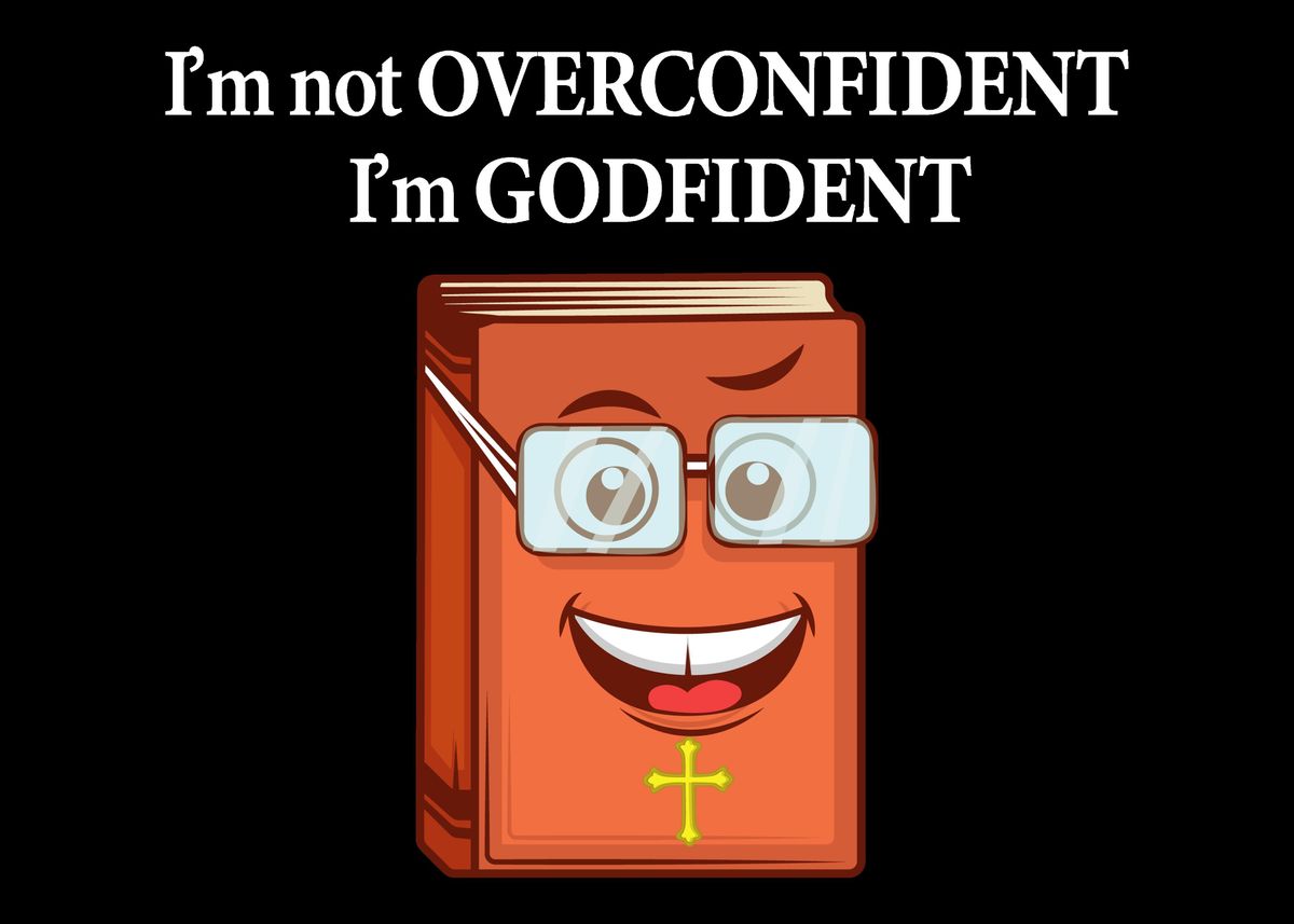 'Im not overconfident Im' Poster, picture, metal print, paint by ...