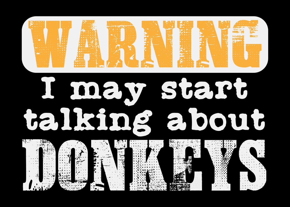 'Donkey Quote Donkeys' Poster, picture, metal print, paint by ...