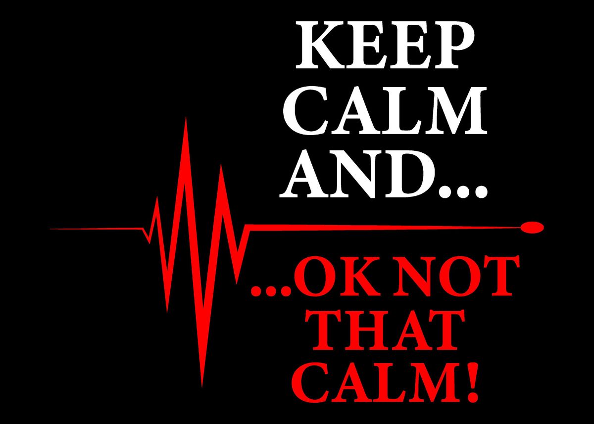 'Keep calm and okay not ' Poster, picture, metal print, paint by ...