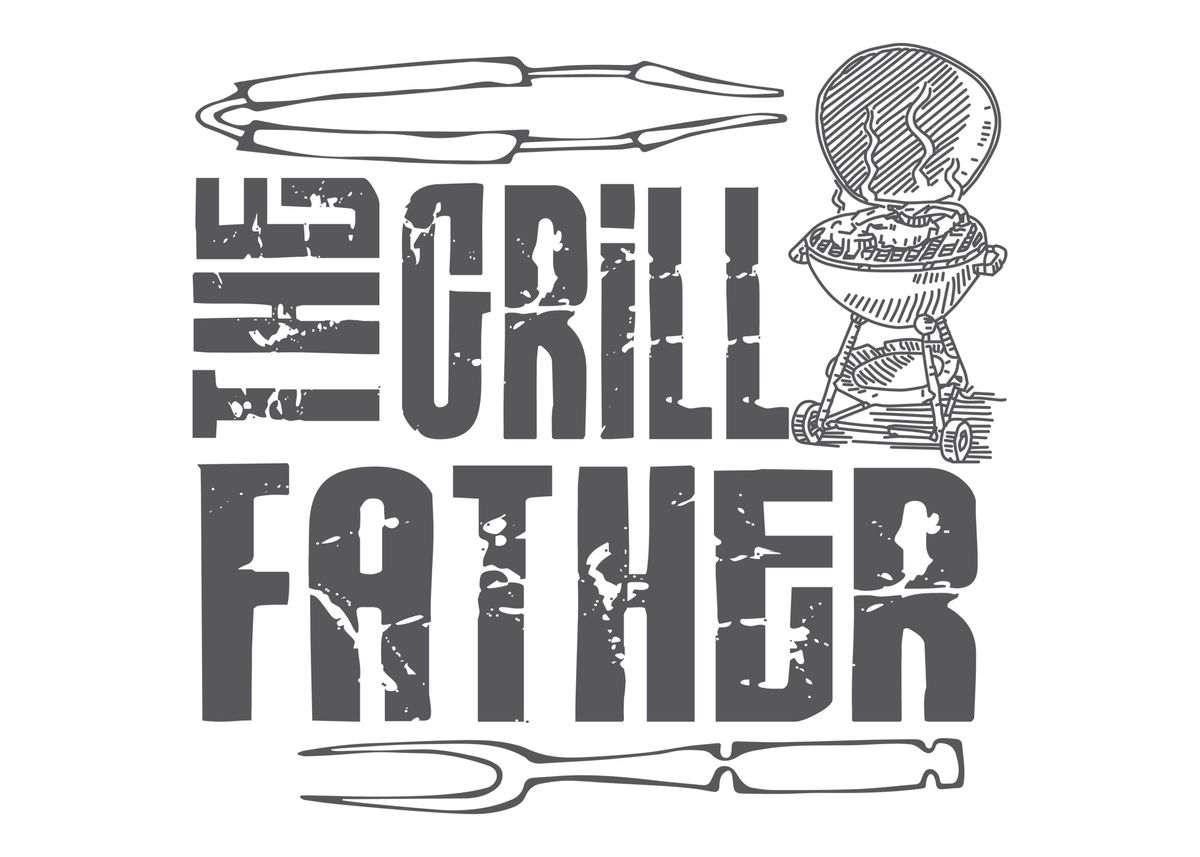 'The Grill Father Grill M' Poster, picture, metal print, paint by ...