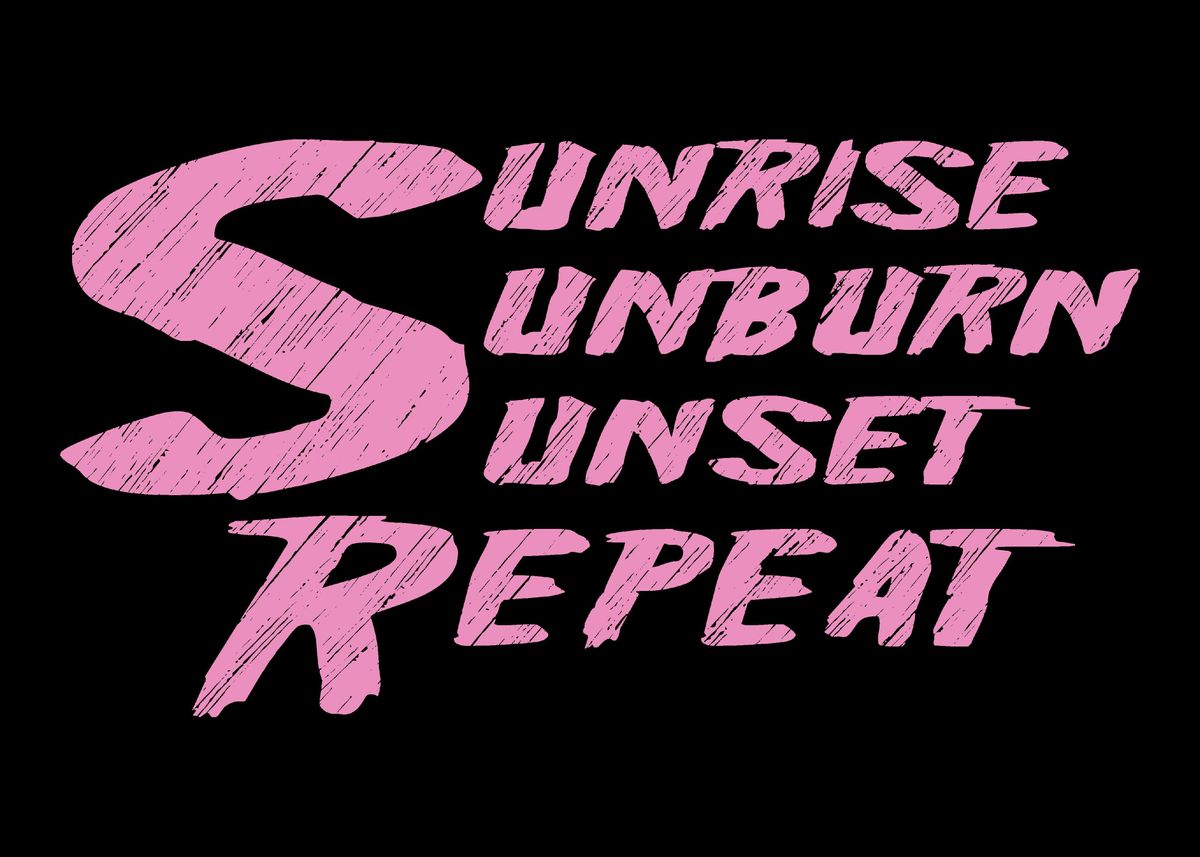'Sunrise Sunburn Sunset Rep' Poster, picture, metal print, paint by ...
