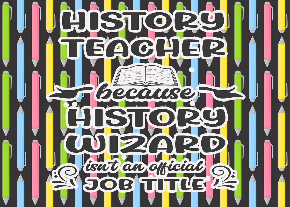 'History Teache' Poster, picture, metal print, paint by Family Cutey ...