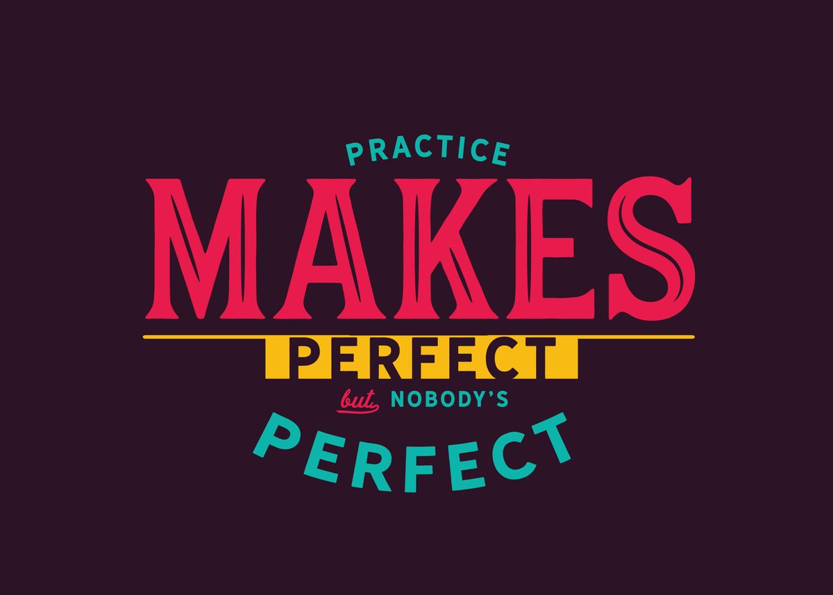 'Practice makes perfect' Poster by baraiko eiji | Displate