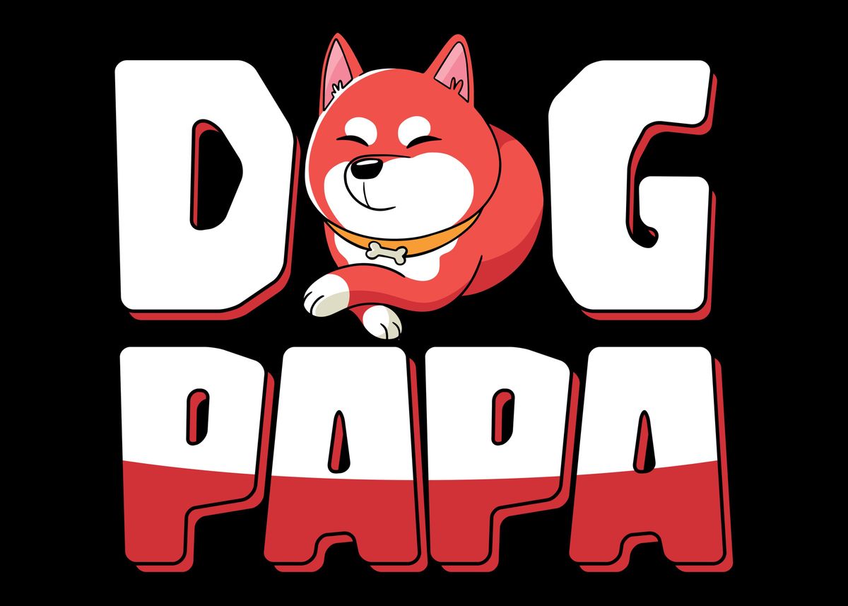 'Dog Papa dog owner' Poster, picture, metal print, paint by ...