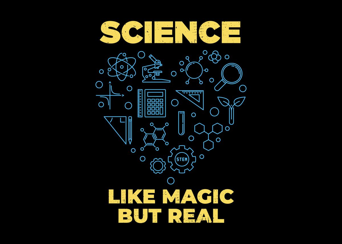'Science Like Magic Bt Real' Poster, picture, metal print, paint by ...