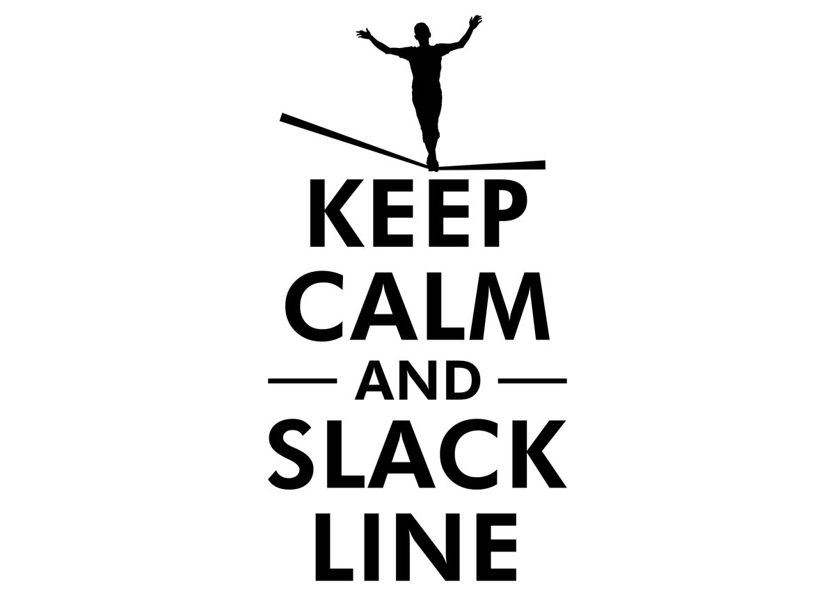'Keep calm and slackline' Poster, picture, metal print, paint by ...