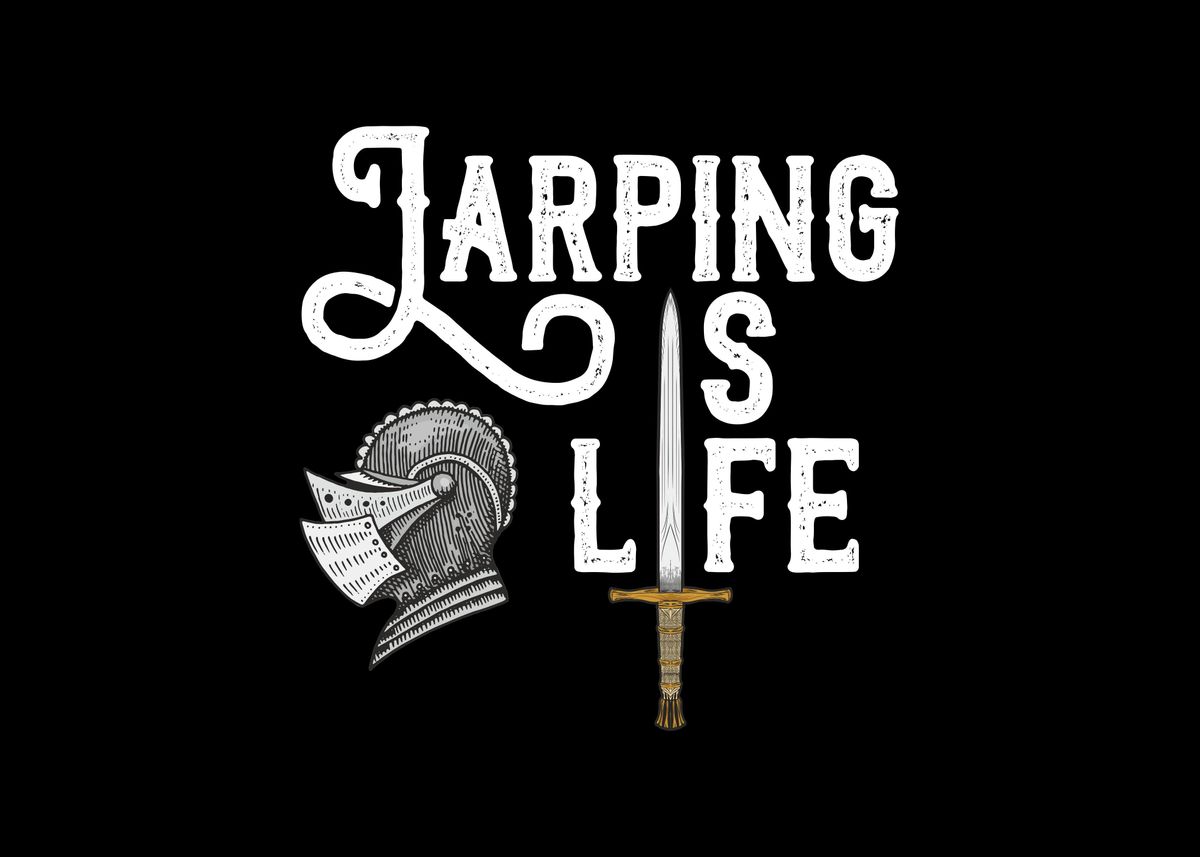 'Larping Is Life Funny RPG ' Poster, picture, metal print, paint by ...