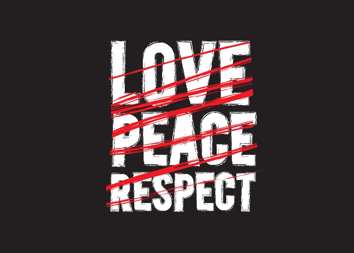 'love peace respect' Poster, picture, metal print, paint by baraiko ...