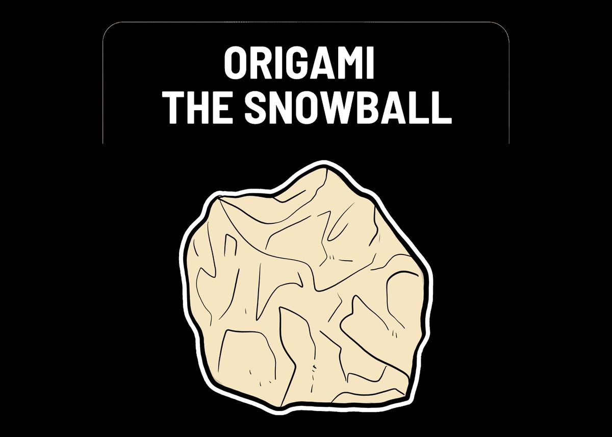 'Origami Snowball Motivated' Poster, picture, metal print, paint by ...