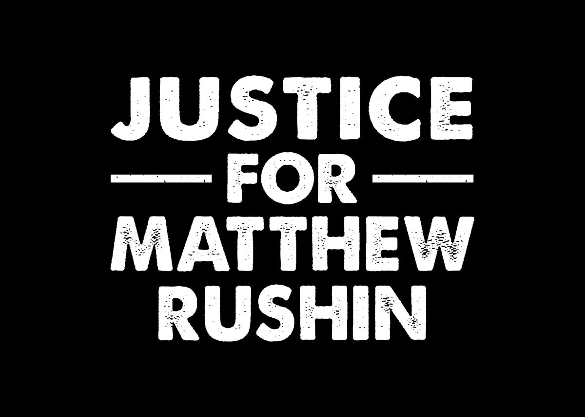 'Justice for Matthew Rushin' Poster, picture, metal print, paint by ...