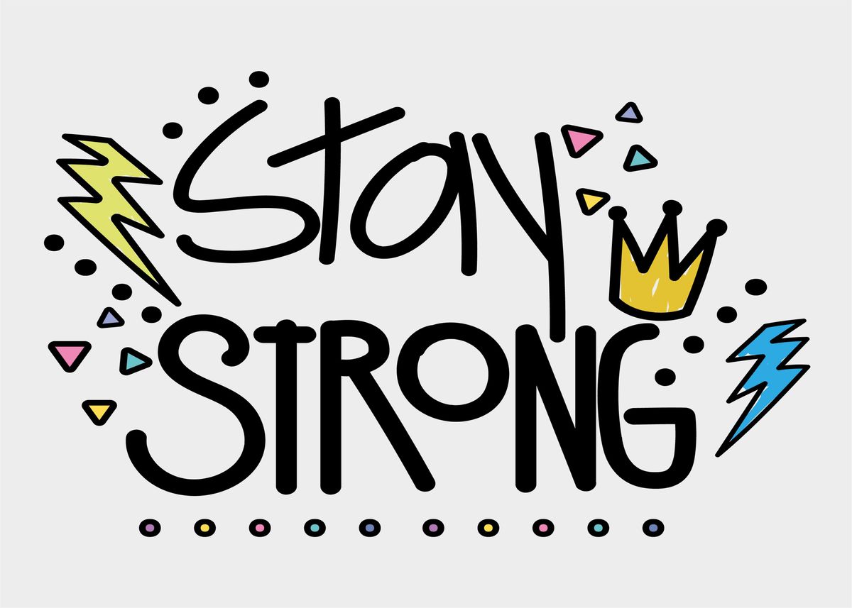 'Stay Strong' Poster, picture, metal print, paint by ArtLife ...