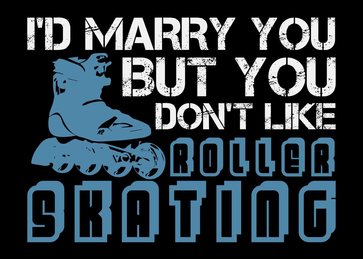 'Roller Skating Saying' Poster, picture, metal print, paint by ...