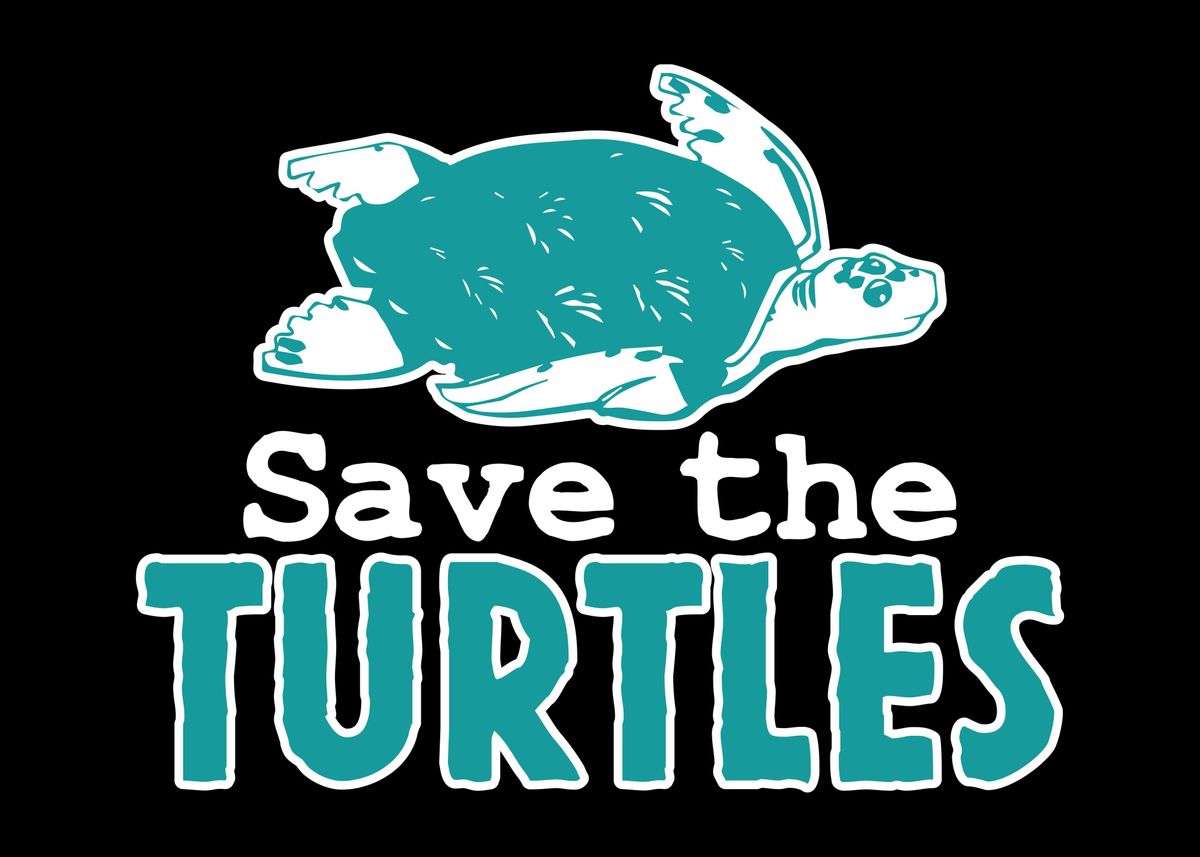 'Save The Turtles Turtle' Poster, picture, metal print, paint by ...