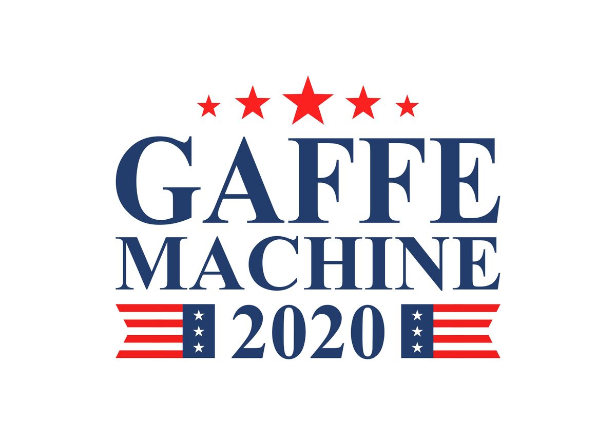 'Gaffe Machine 2020' Poster, picture, metal print, paint by funk punk ...