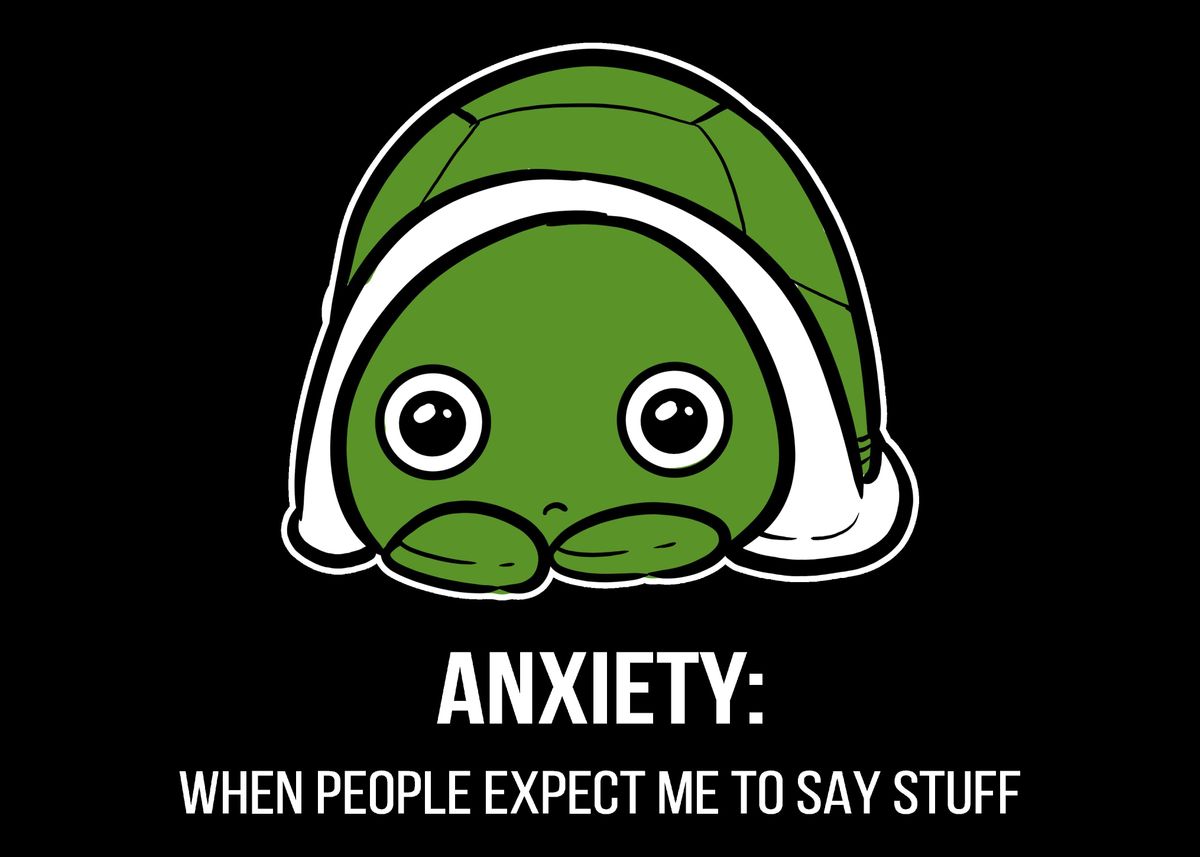 'Anxiety Turtle Cute Person' Poster, picture, metal print, paint by ...