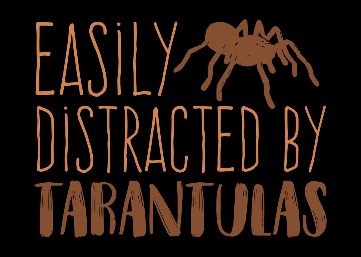 'Tarantula Saying Spiders' Poster, picture, metal print, paint by ...