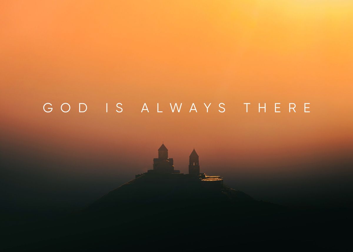 'God is always there' Poster by Instart | Displate