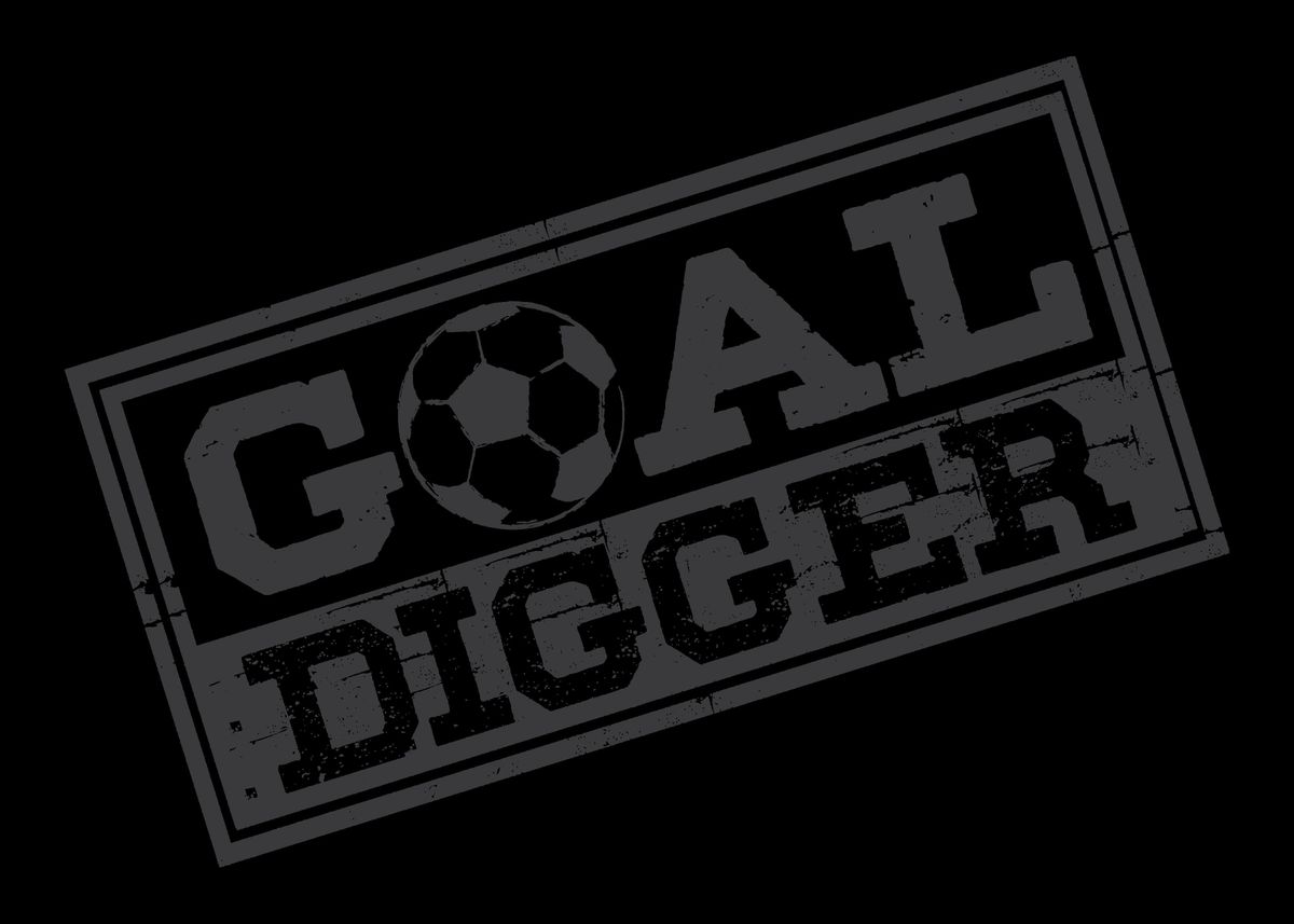'Goal Digger Cute Soccer ' Poster by TheSpezialBrand | Displate