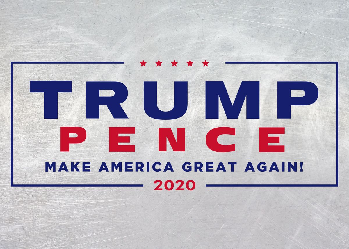 'TRUMP PENCE 2020 METAL' Poster by Atomic Chinook | Displate