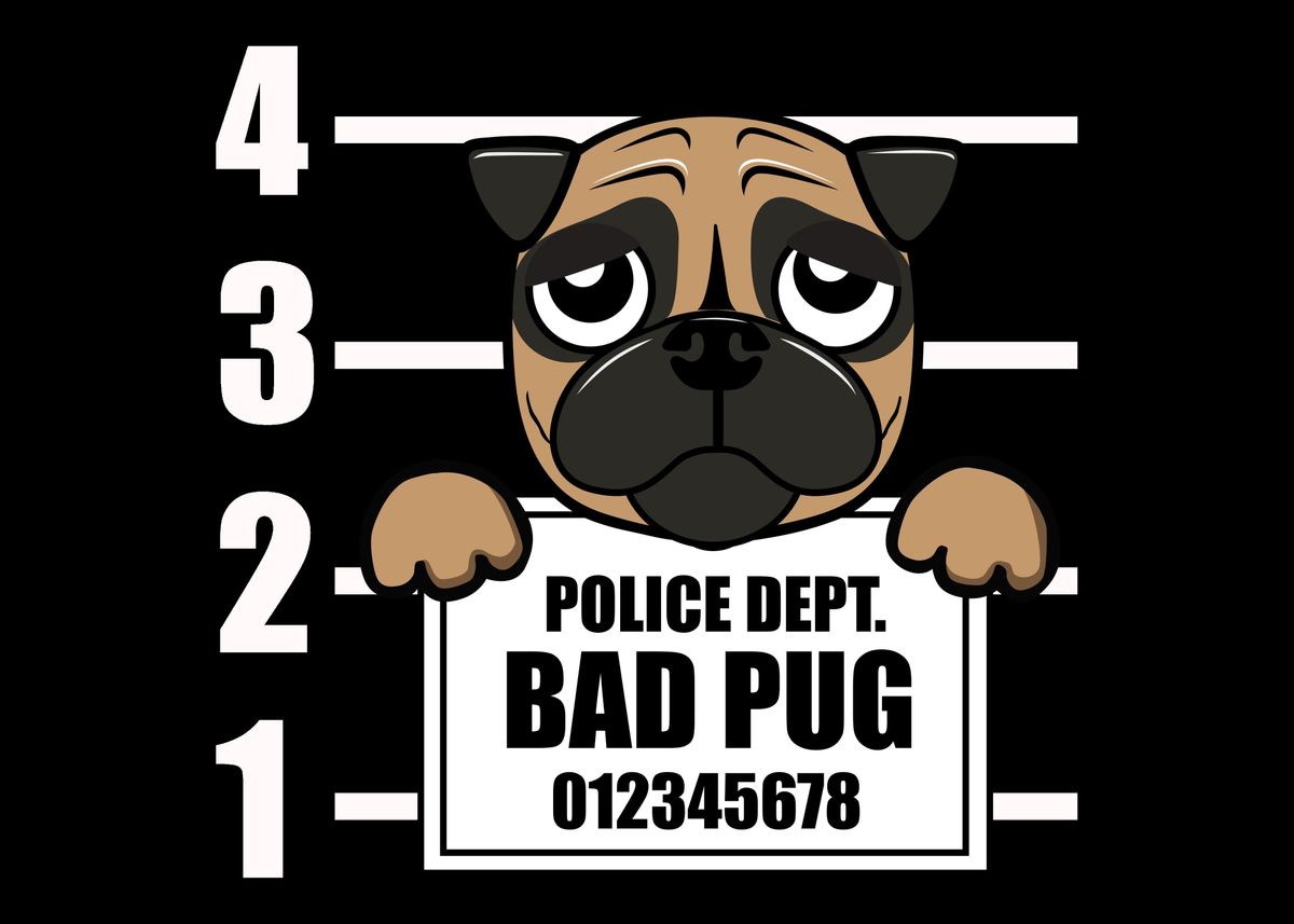 'Bad Pug Funny Pug Breede' Poster, picture, metal print, paint by ...