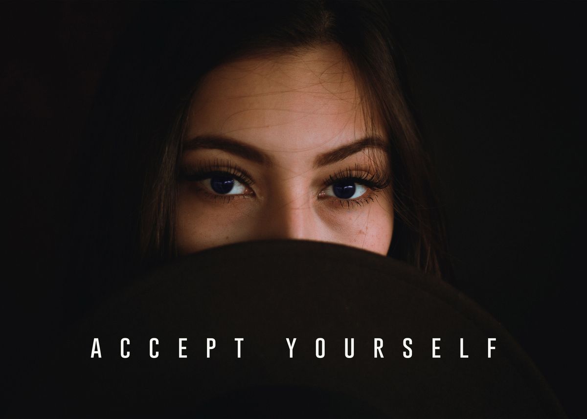 'Accept yourself ' Poster by Instart | Displate