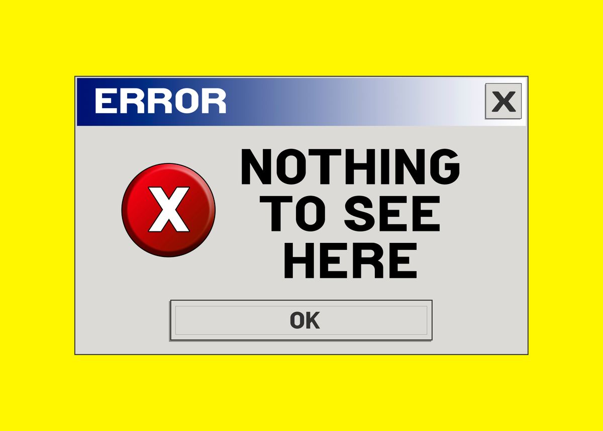 'Error box nothing to see h' Poster by Gianfranco Grenar | Displate