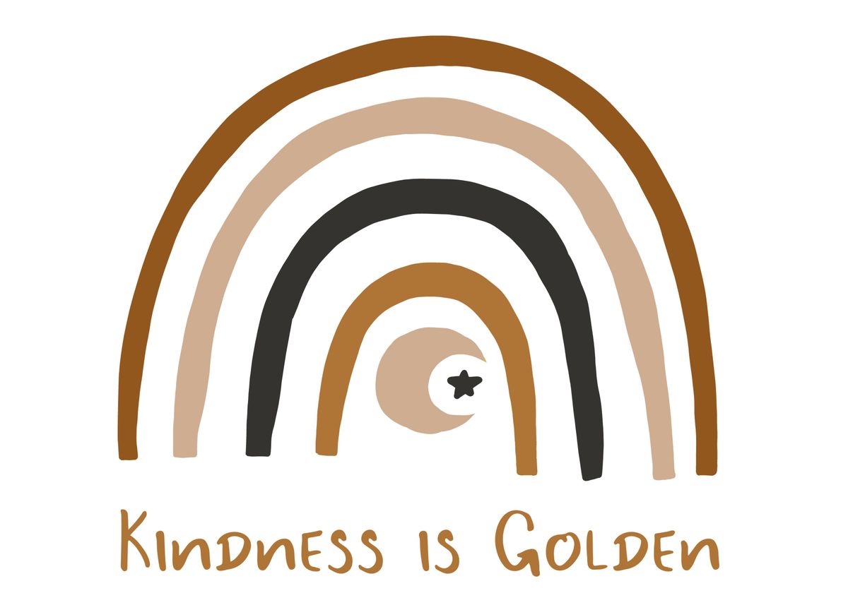 'Kindness is Golden' Poster, picture, metal print, paint by Tracey ...