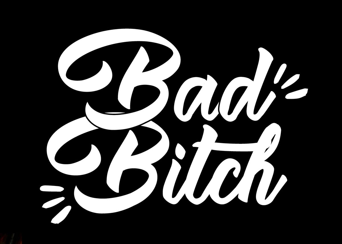 'Bad Bitch logo' Poster, picture, metal print, paint by Jonah Block ...