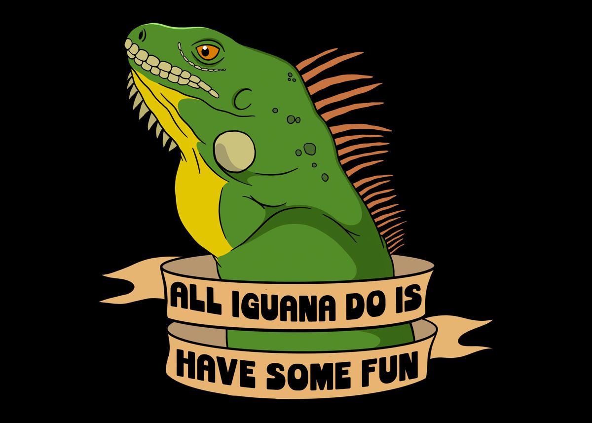 'Iguana pun Fun Reptile' Poster, picture, metal print, paint by Michael ...