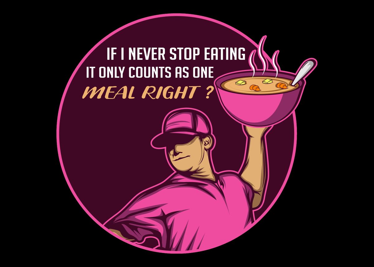 'Never stop eating Obese Gi' Poster, picture, metal print, paint by ...