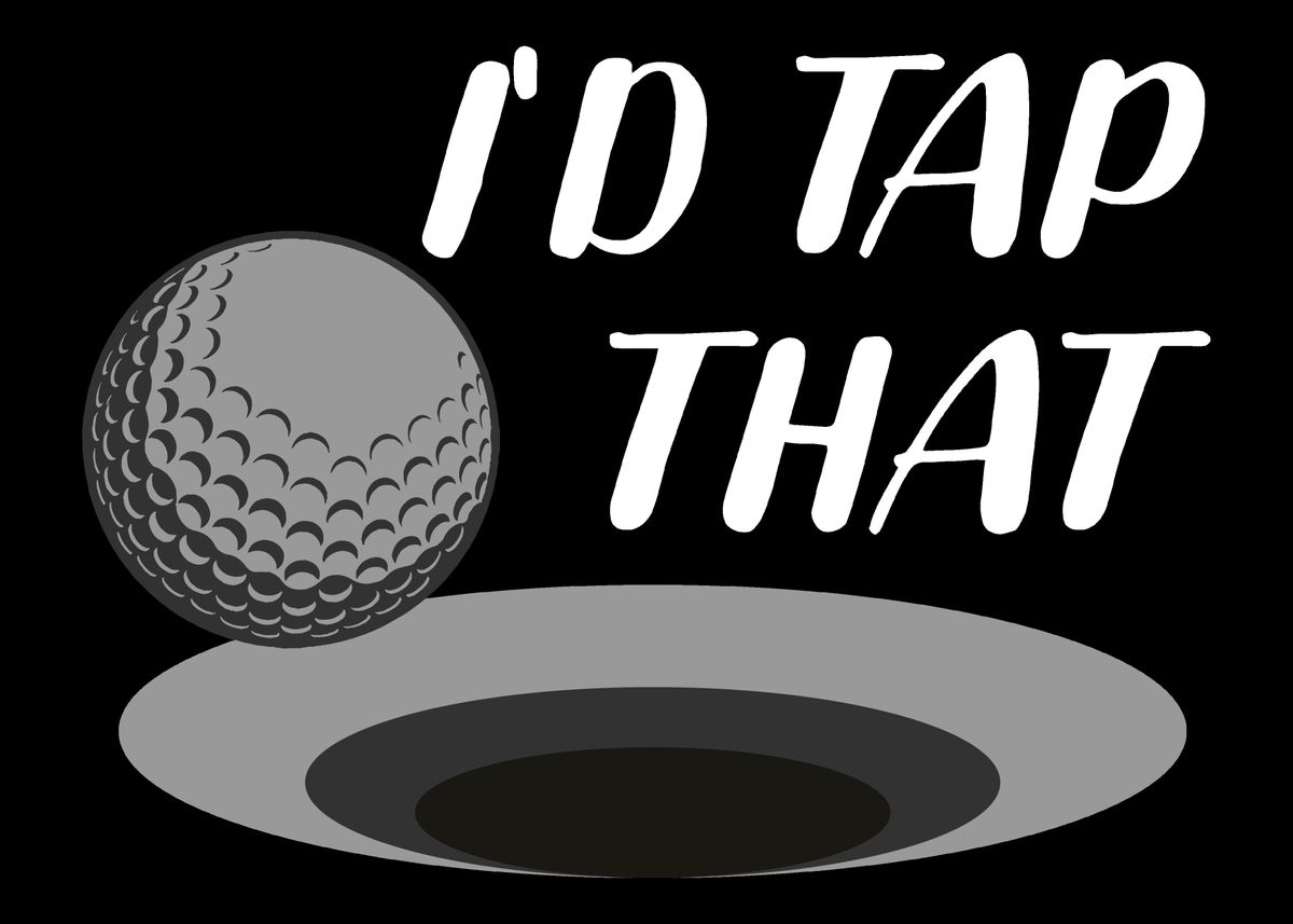'Id Tap That Golf Player G' Poster by Powdertoastman | Displate