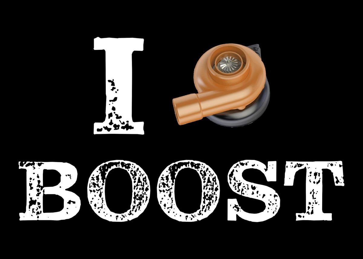 'Turbo Boost turbocharger t' Poster, picture, metal print, paint by ...