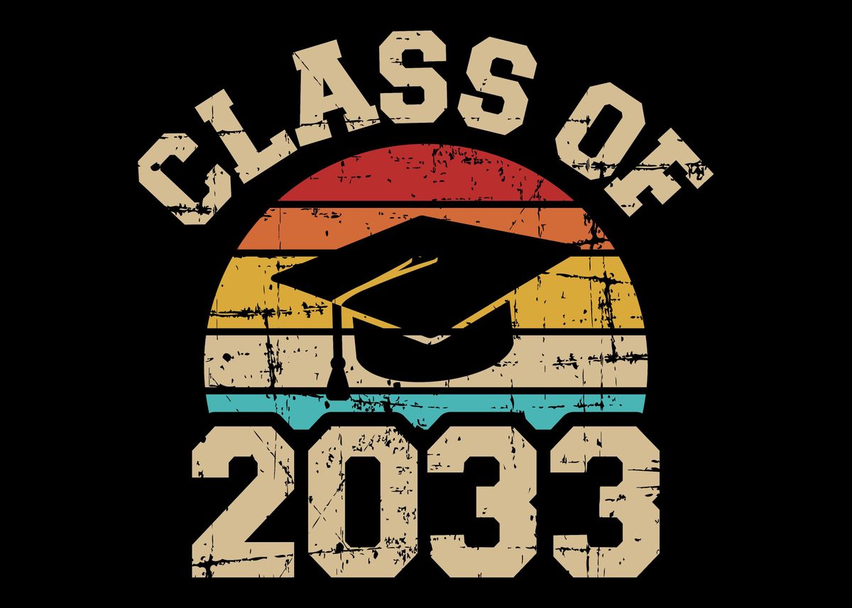 'Class of 2033 vintage kind' Poster by Designzz | Displate