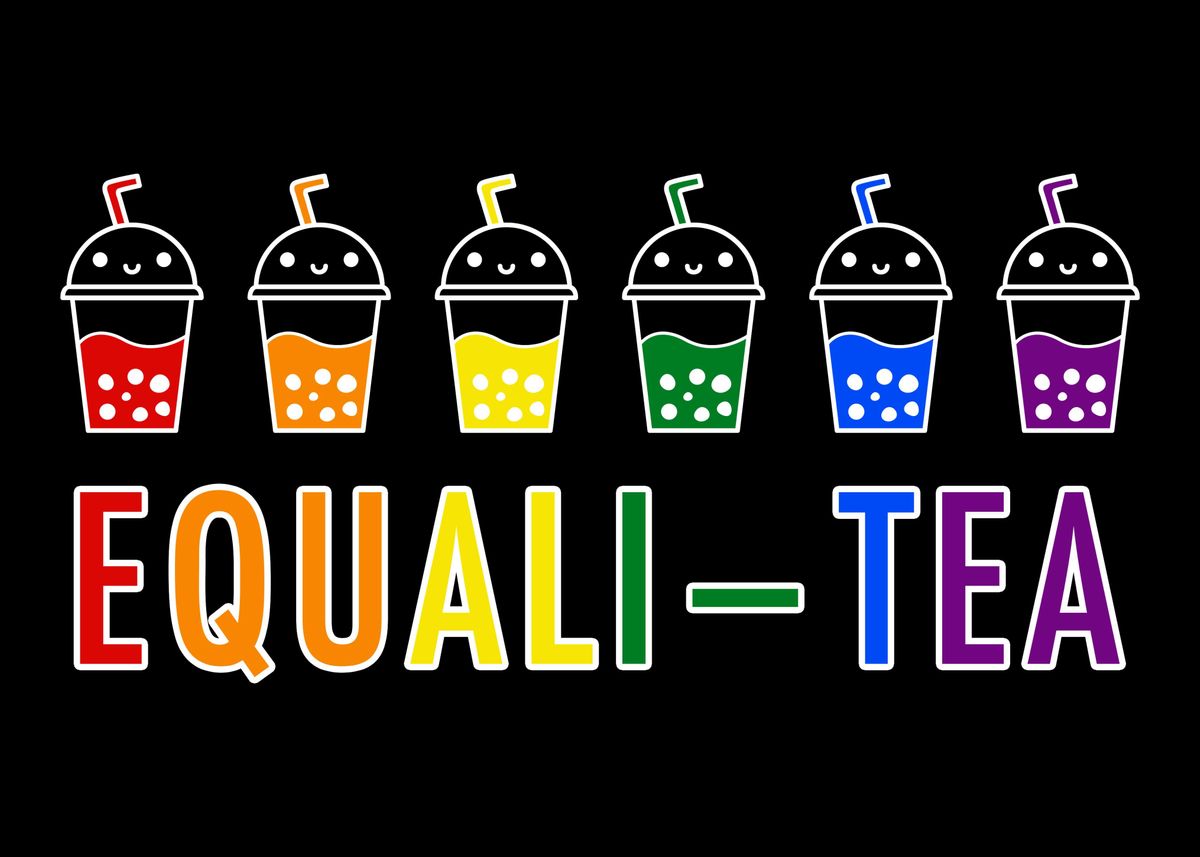 'LGBTQ Boba Tea Equalitea' Poster, picture, metal print, paint by ...